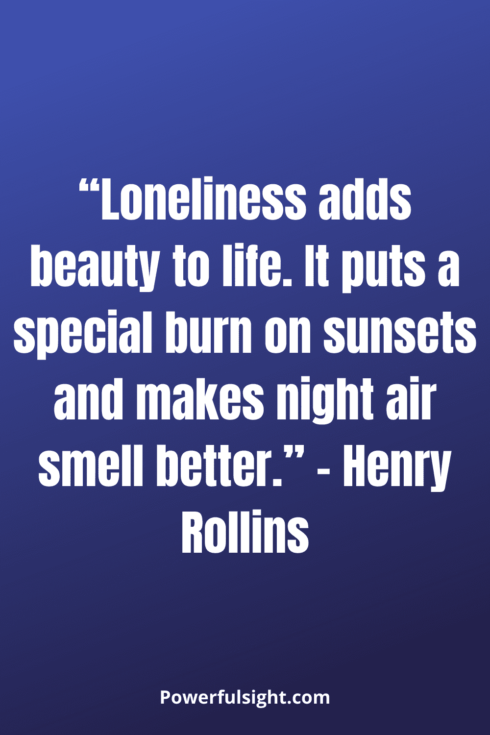 100 feeling lonely quotes To help you overcome loneliness - Powerful Sight