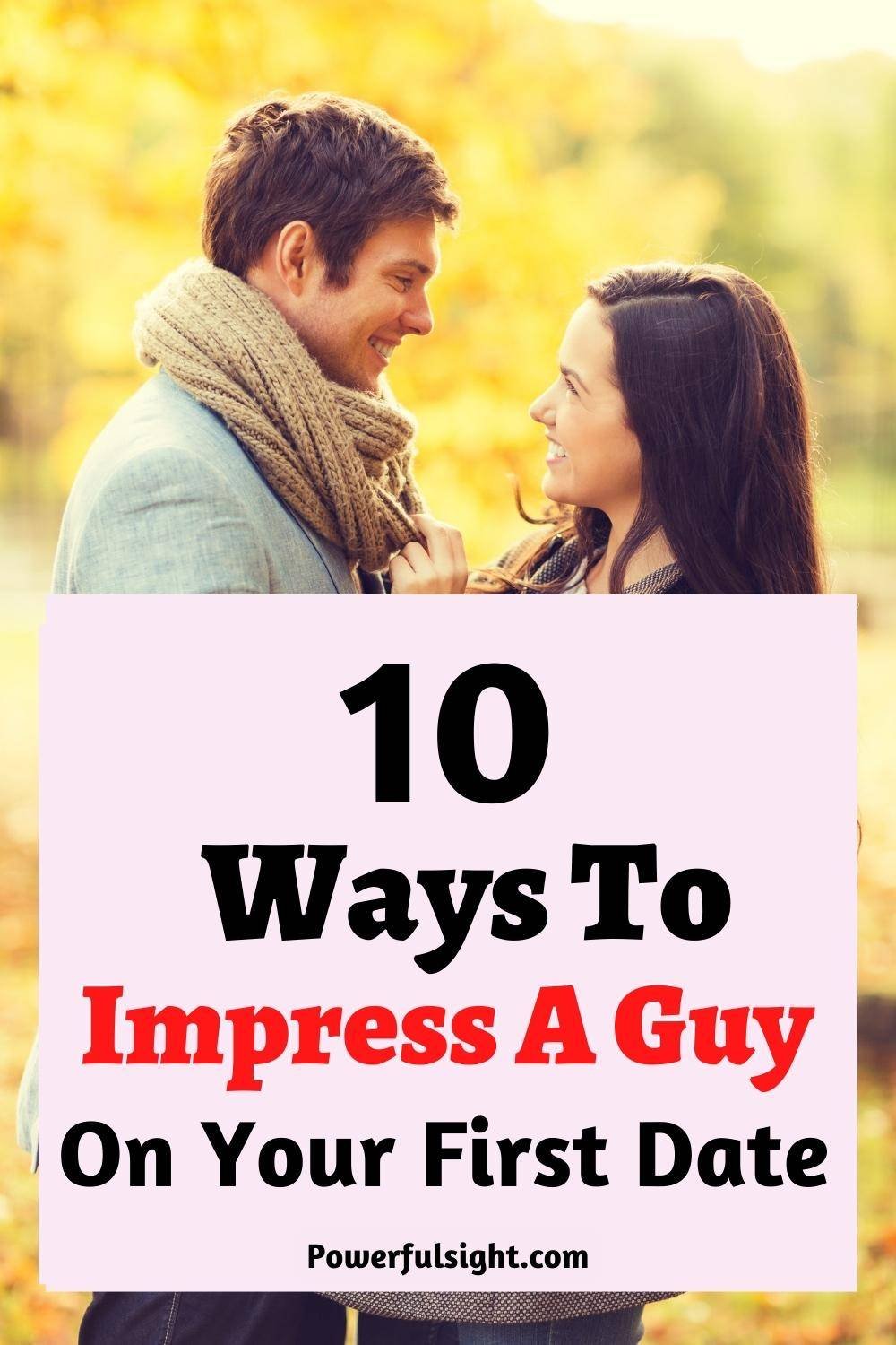 How To Impress A Guy You Are Meeting For The First Time