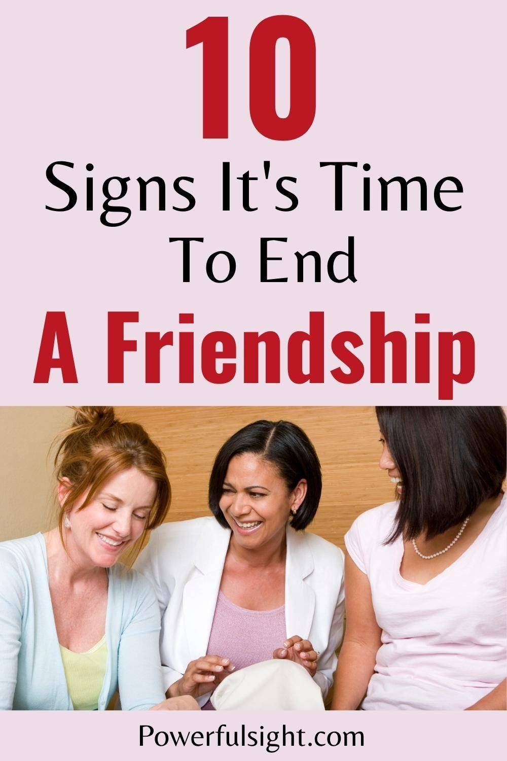 10 Signs Its Time To End A Friendship