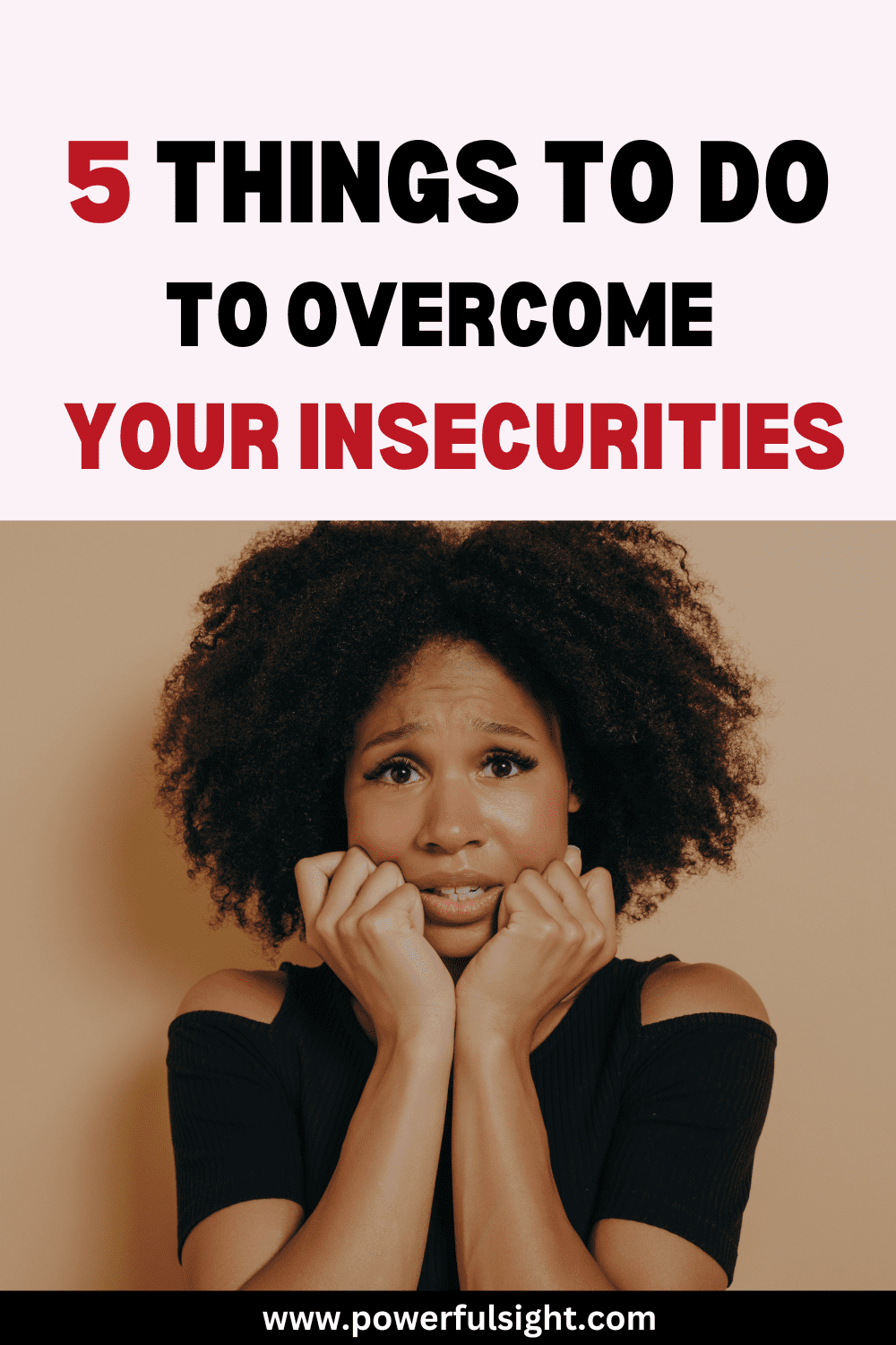 5 Ways To Deal With Your Insecurities - Powerful Sight