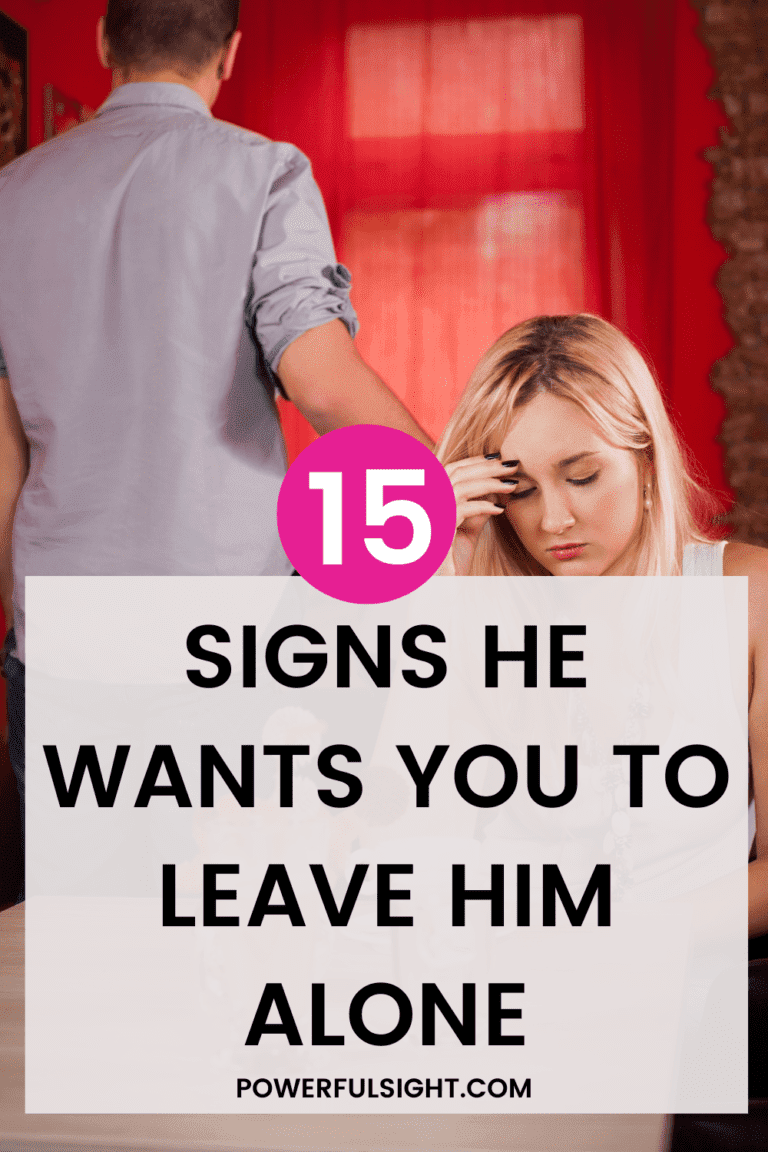 15 Signs He Wants You To Leave Him Alone - Powerful Sight