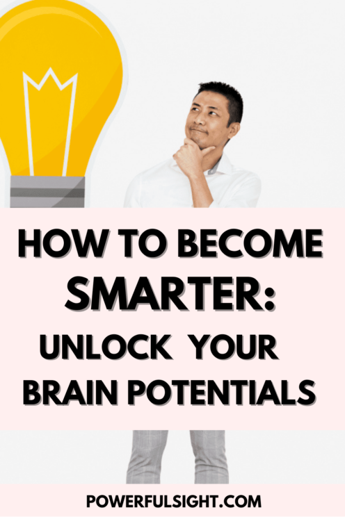 How To Become Smarter: Unlock Your Brain Potentials