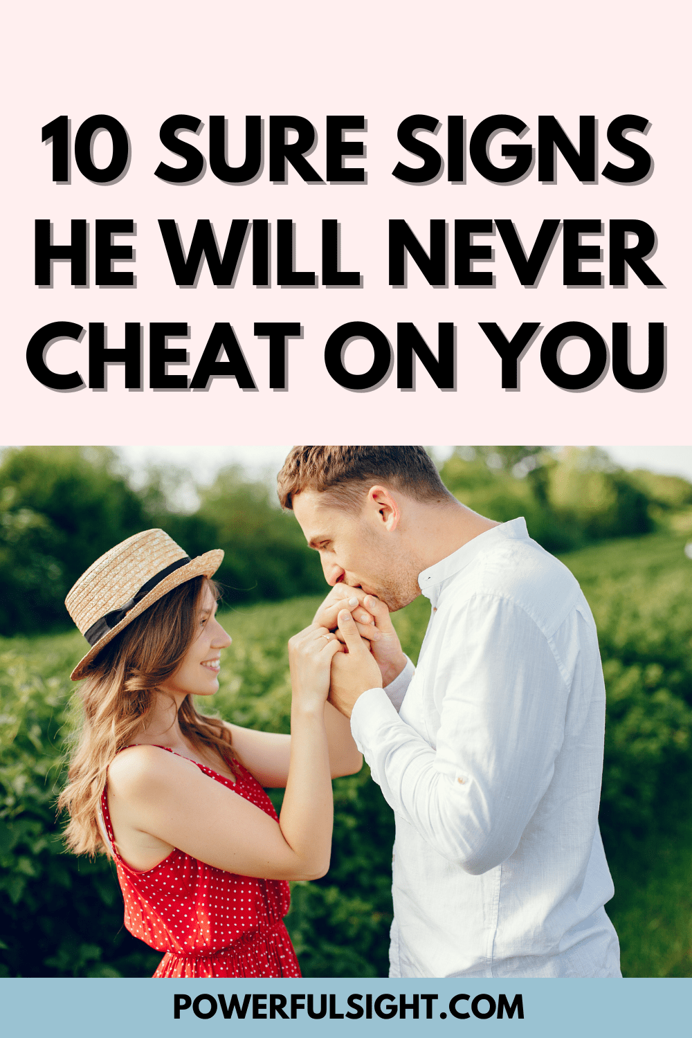 10 Signs He Will Never Cheat On You - Powerful Sight