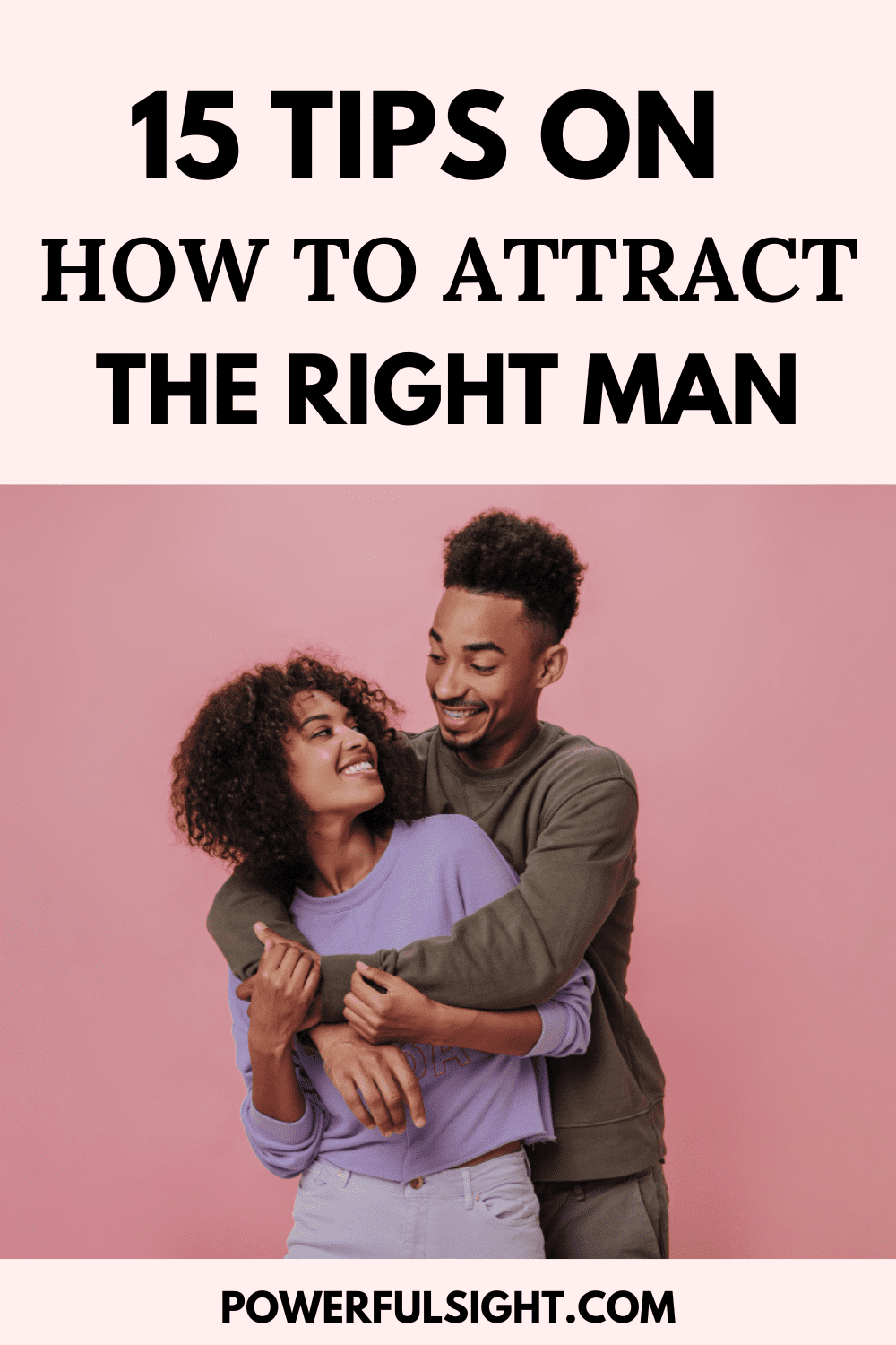 How To Attract The Right Man Into Your Life