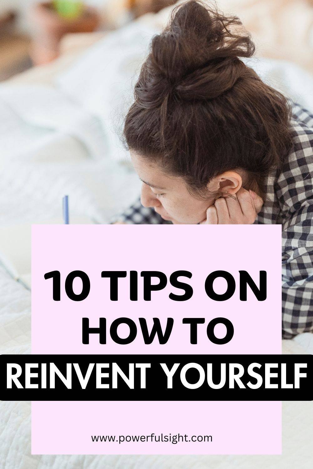 10 Steps To Reinvent Yourself - Powerful Sight
