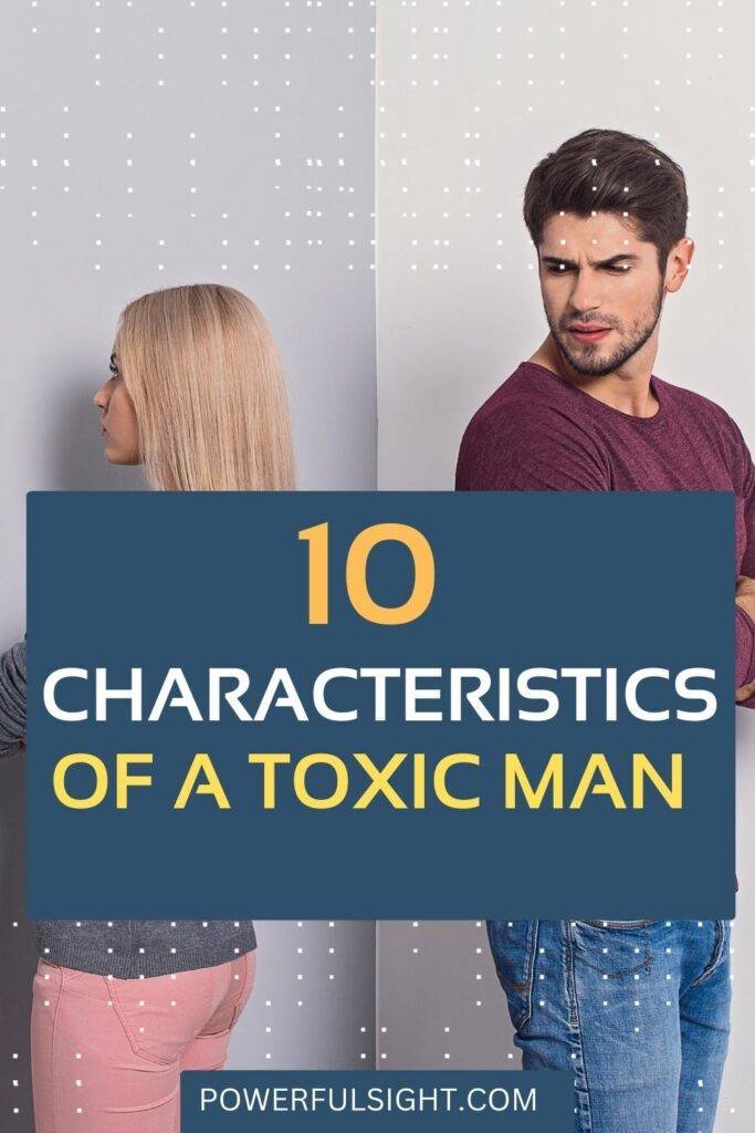 10 Signs He Is Toxic For You - Powerful Sight