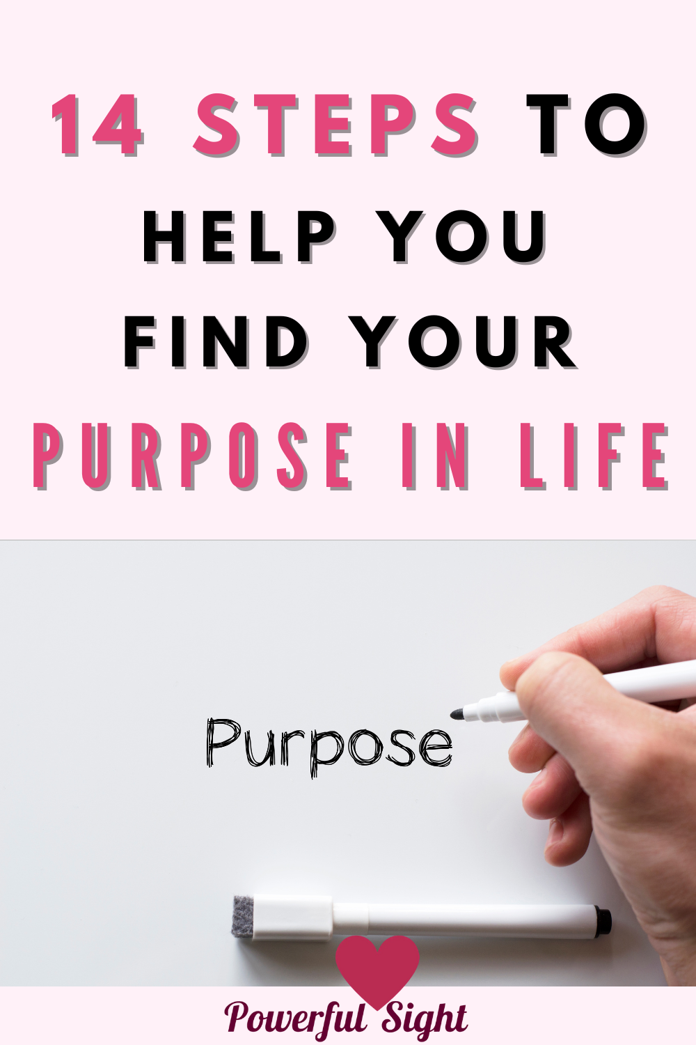 14 Steps To Help You Find Your Purpose In Life - Powerful Sight
