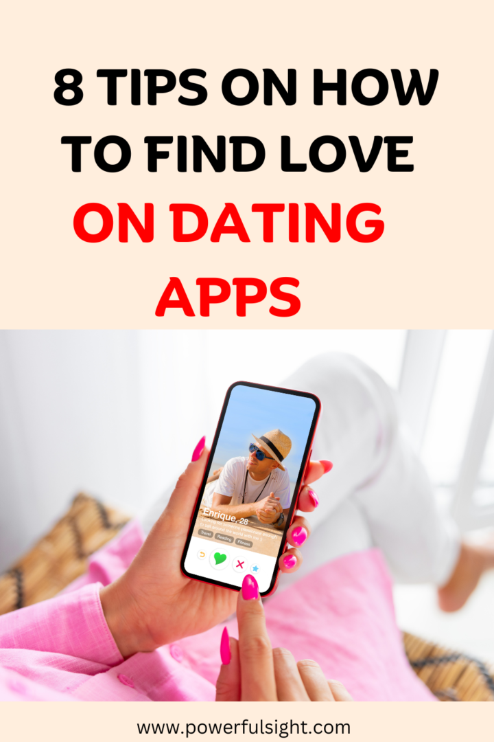 How To Find Real Love On Dating Apps - Powerful Sight