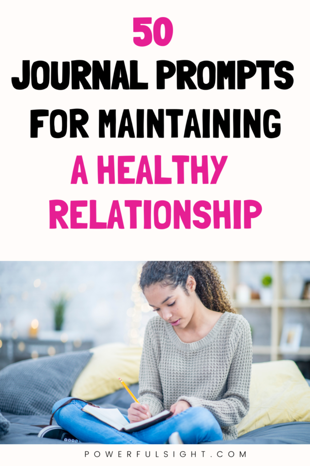 50 Journal Prompts For Maintaining A Healthy Relationship - Powerful Sight