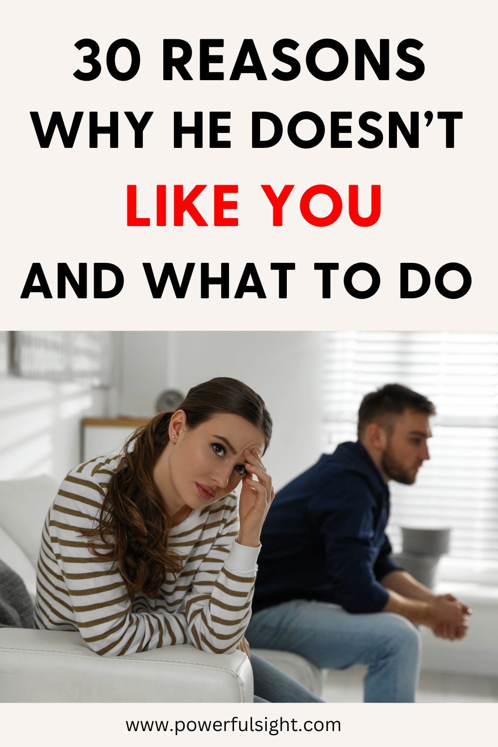 30 Reasons Why He Doesnt Like You And What To Do Powerful Sight