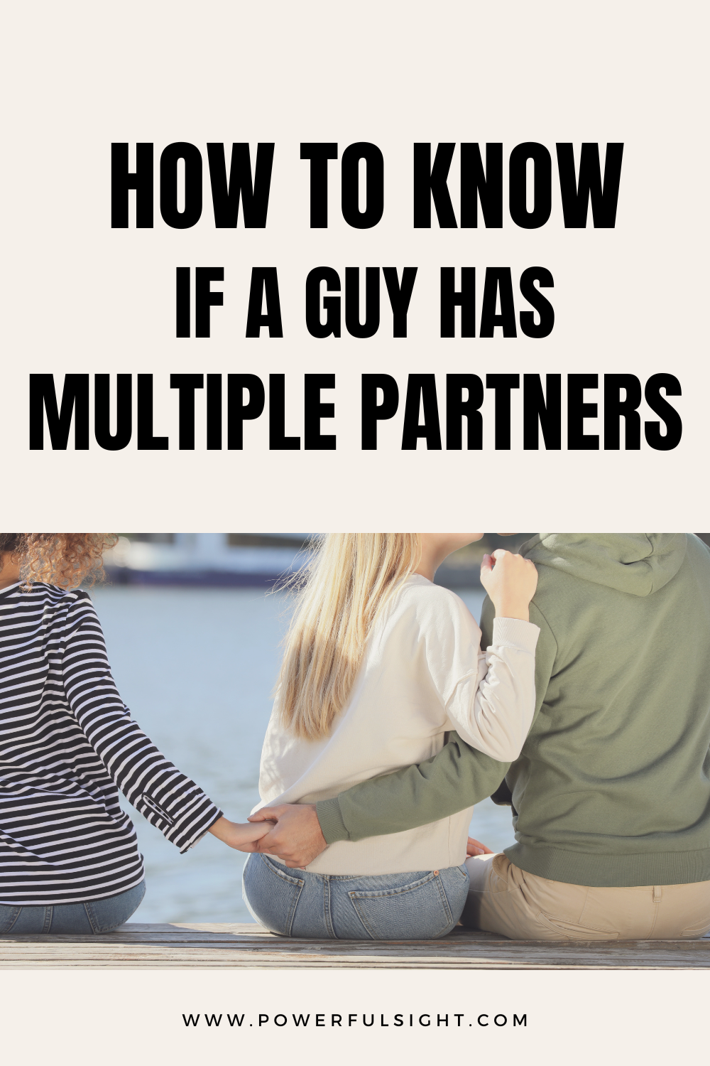 10 Signs A Guy Has Multiple Partners - Powerful Sight