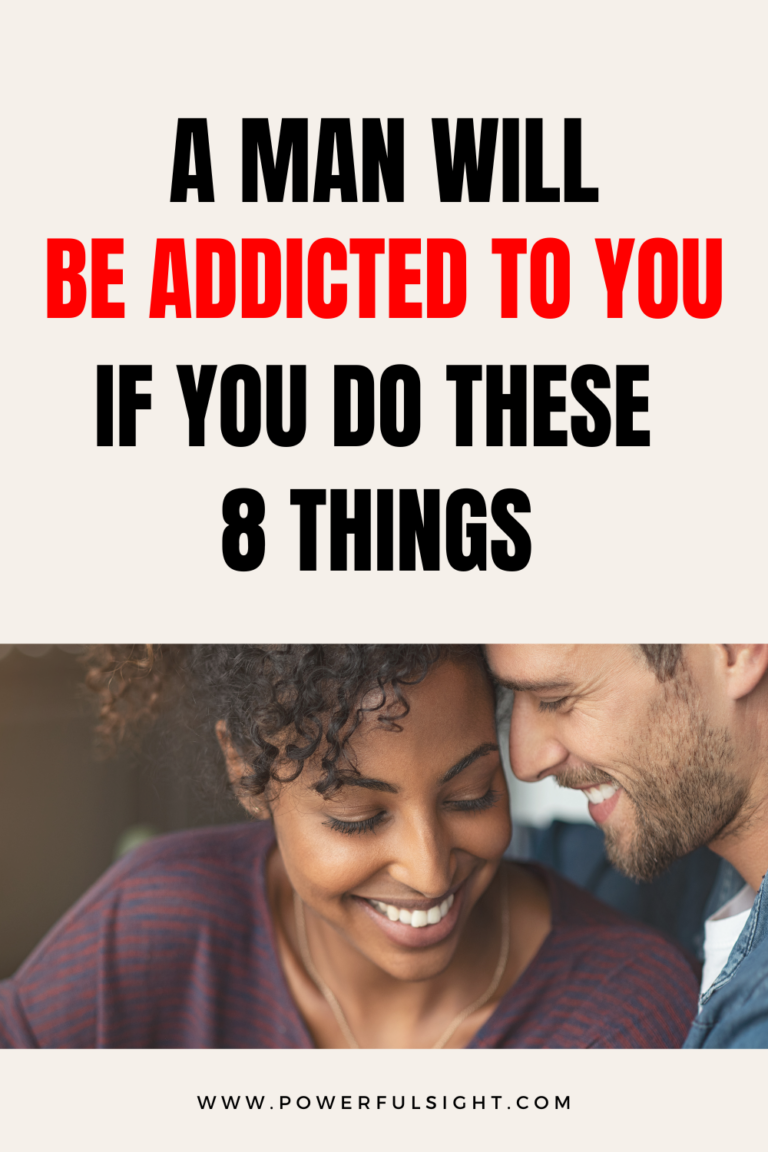 8 Ways to Make a Man Addicted to You - Powerful Sight