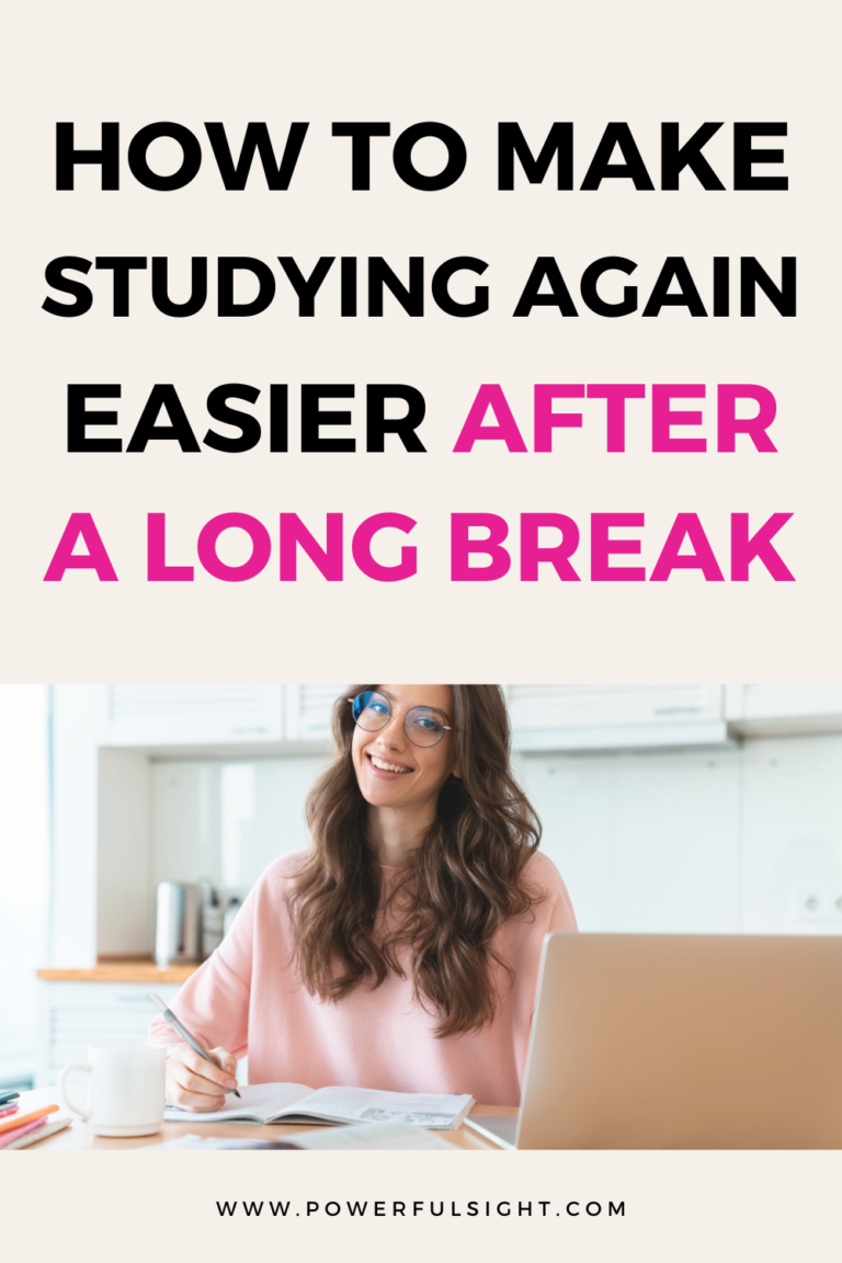 How to Study After a Long Break - Powerful Sight