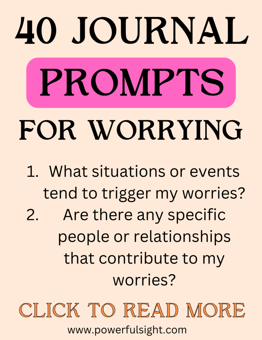 40 Journal Prompts For When You're Worrying - Powerful Sight