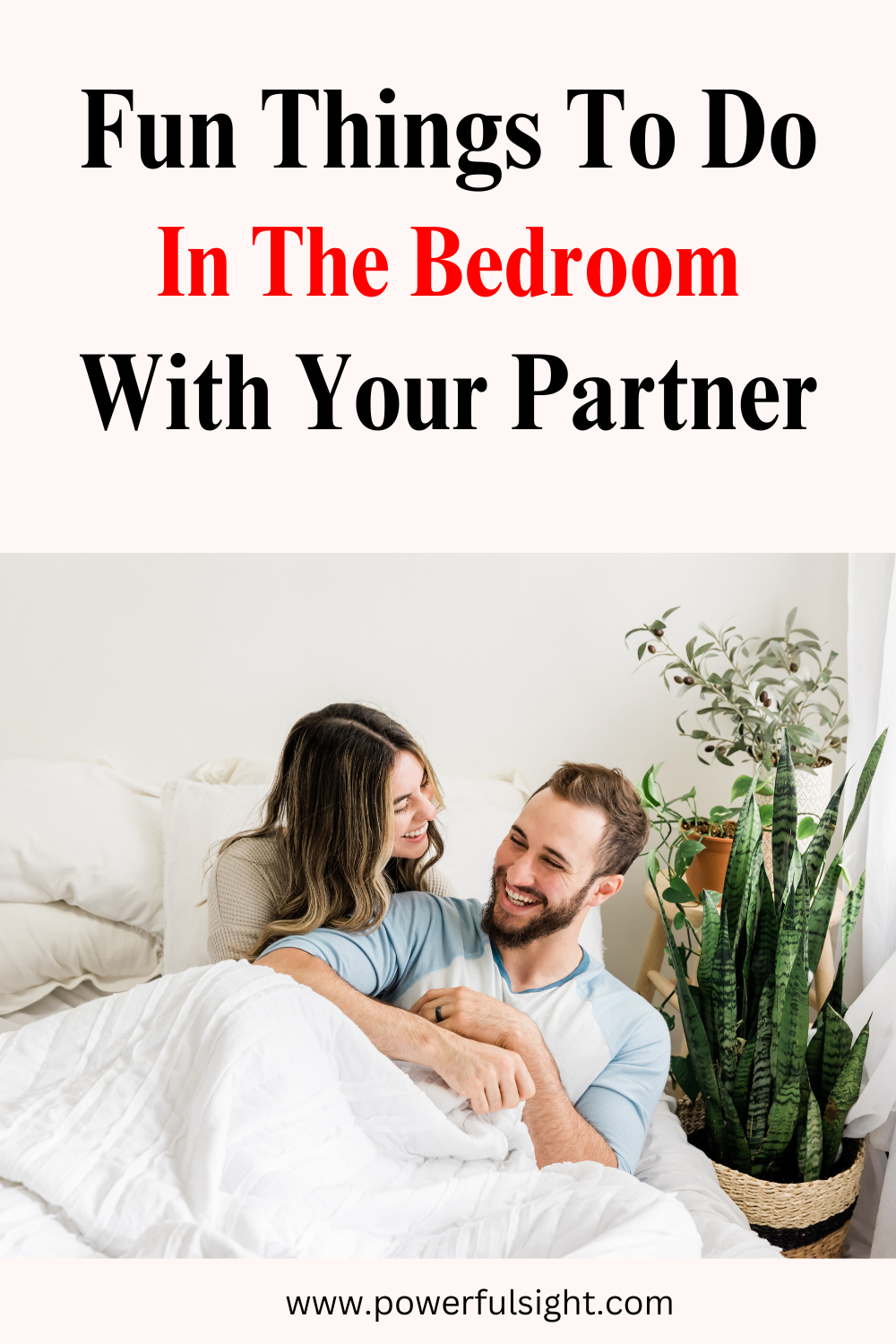 Fun Things to Do in the Bedroom with Your Partner - Powerful Sight