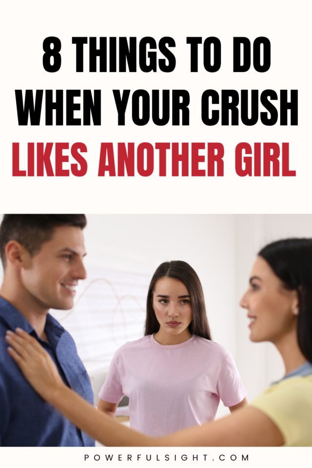 What To Do When Your Crush Likes Another Girl - Powerful Sight