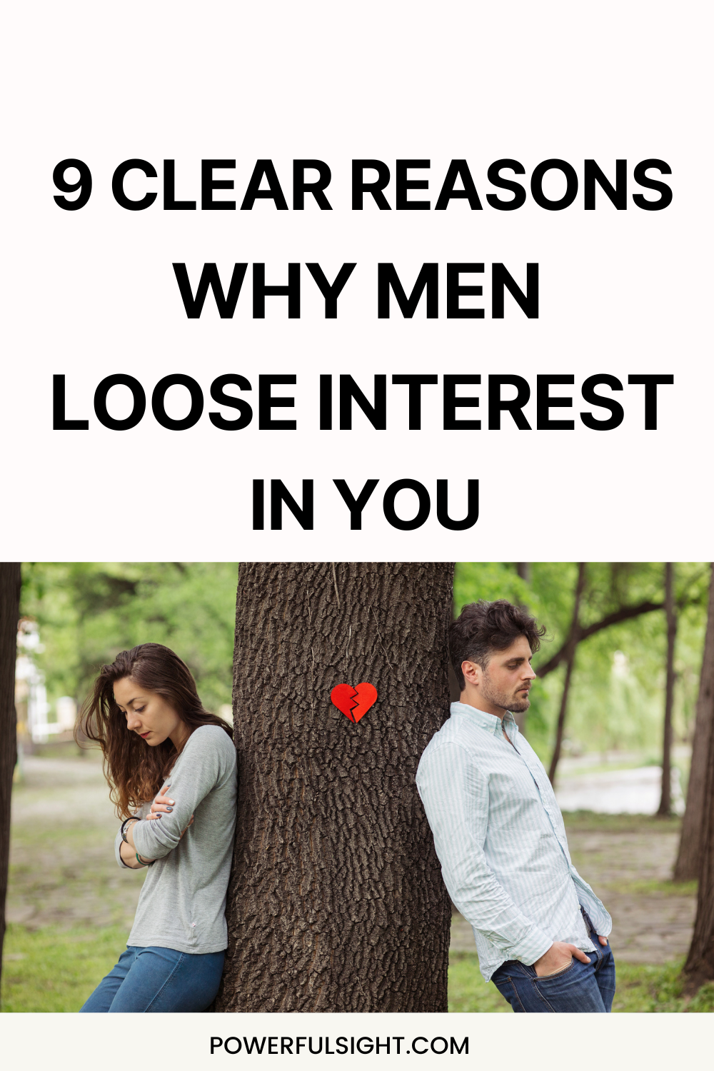 9 Clear Reasons Why Men Loose Interest In You - Powerful Sight
