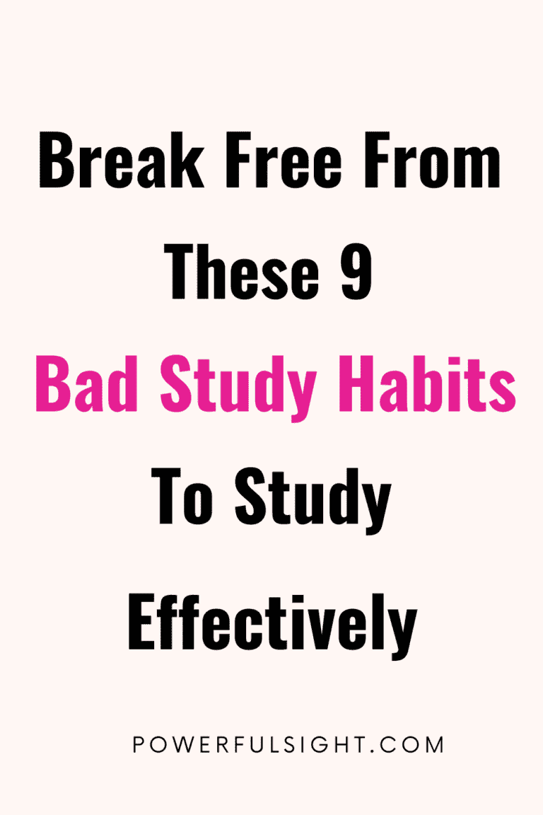 Break Free from These 9 Bad Study Habits As A Student