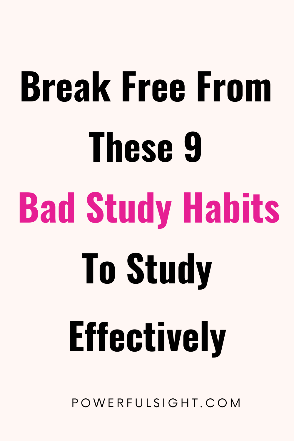 Break Free from These 9 Bad Study Habits As A Student
