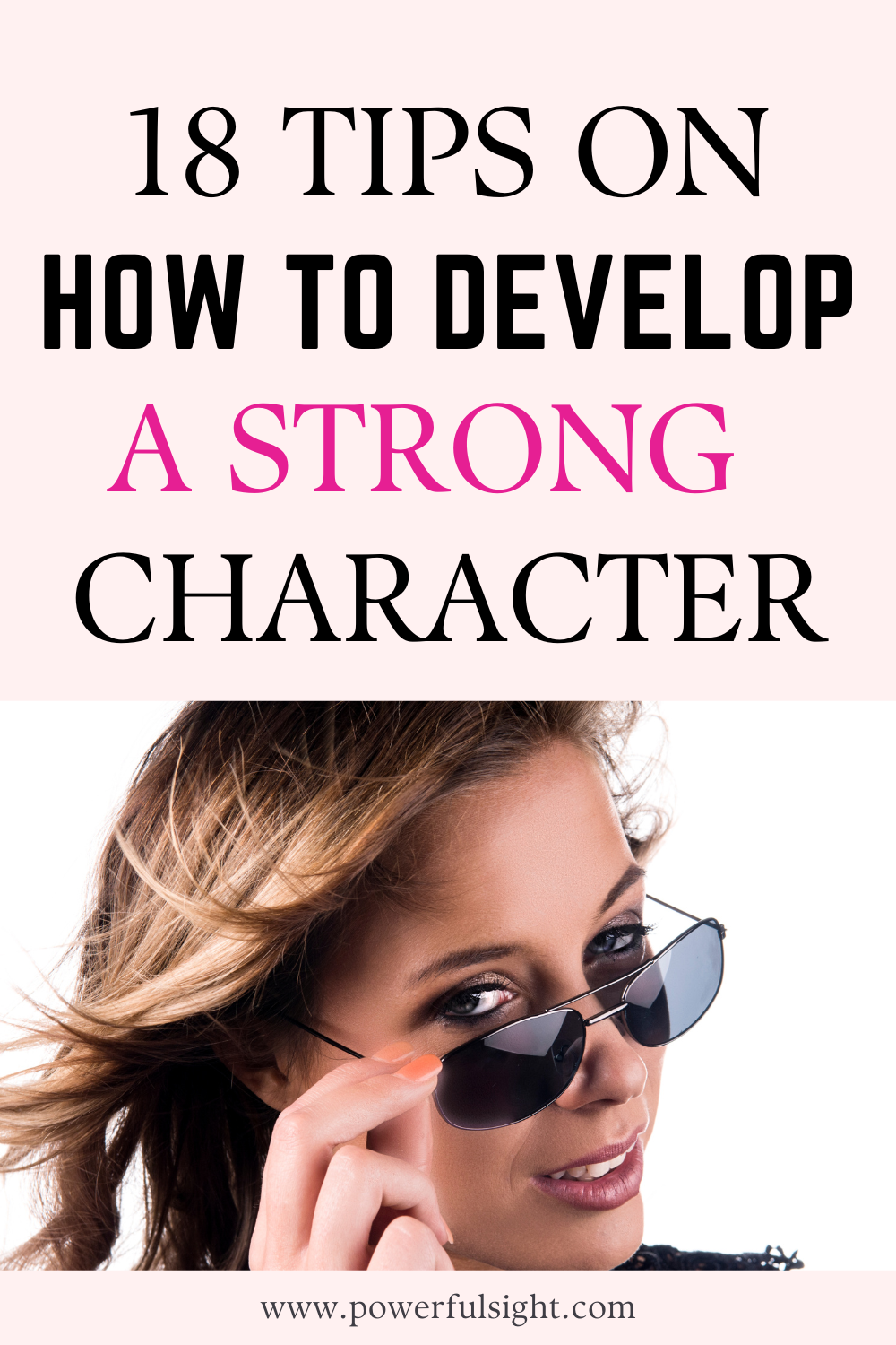 How to Develop a Strong Character - 18 Ways - Powerful Sight