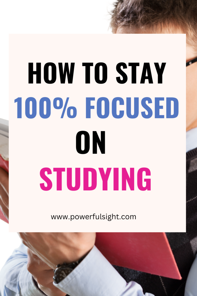 How to Make Yourself Focus on Studying - Powerful Sight