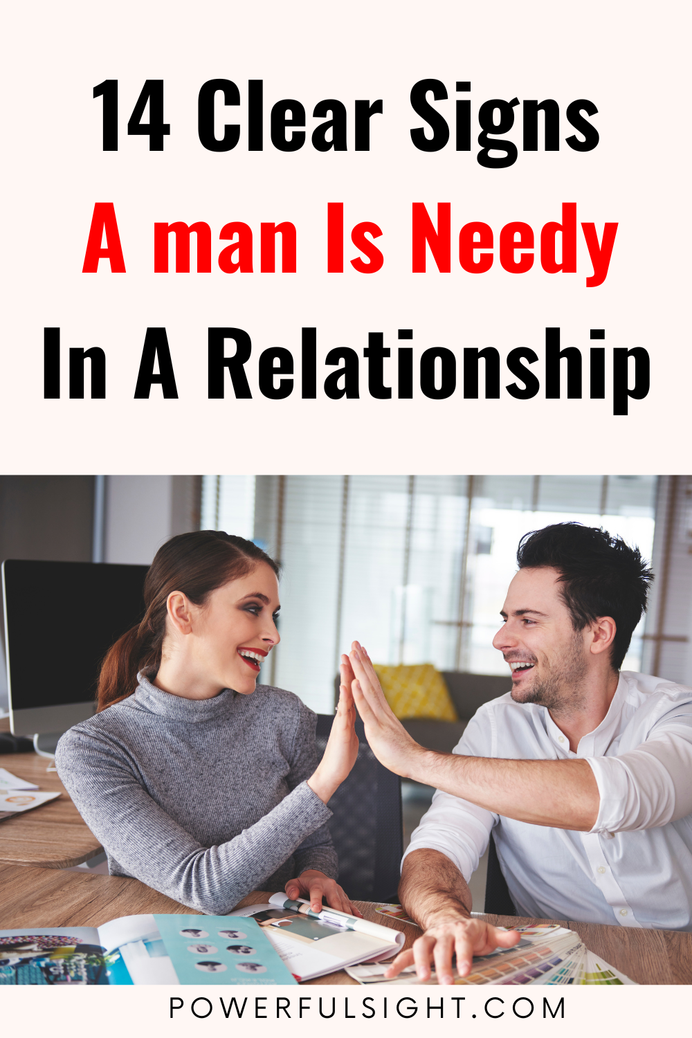 14 Sure Signs A Man is Needy In A Relationship - Powerful Sight