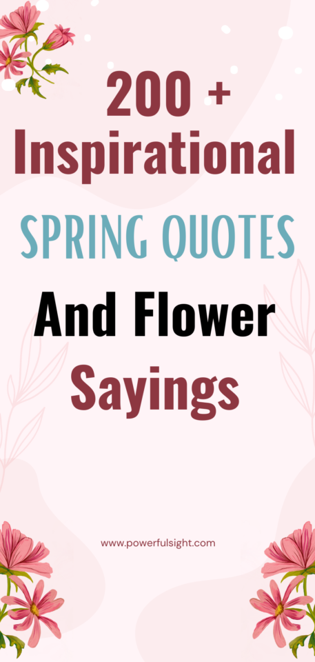 200+ Inspirational Spring Quotes - Powerful Sight