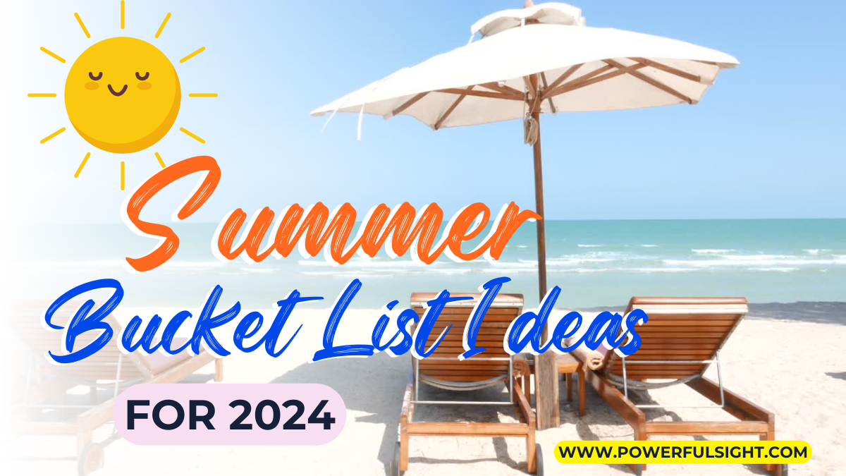 375 Summer Bucket Lists For 2025 - Powerful Sight