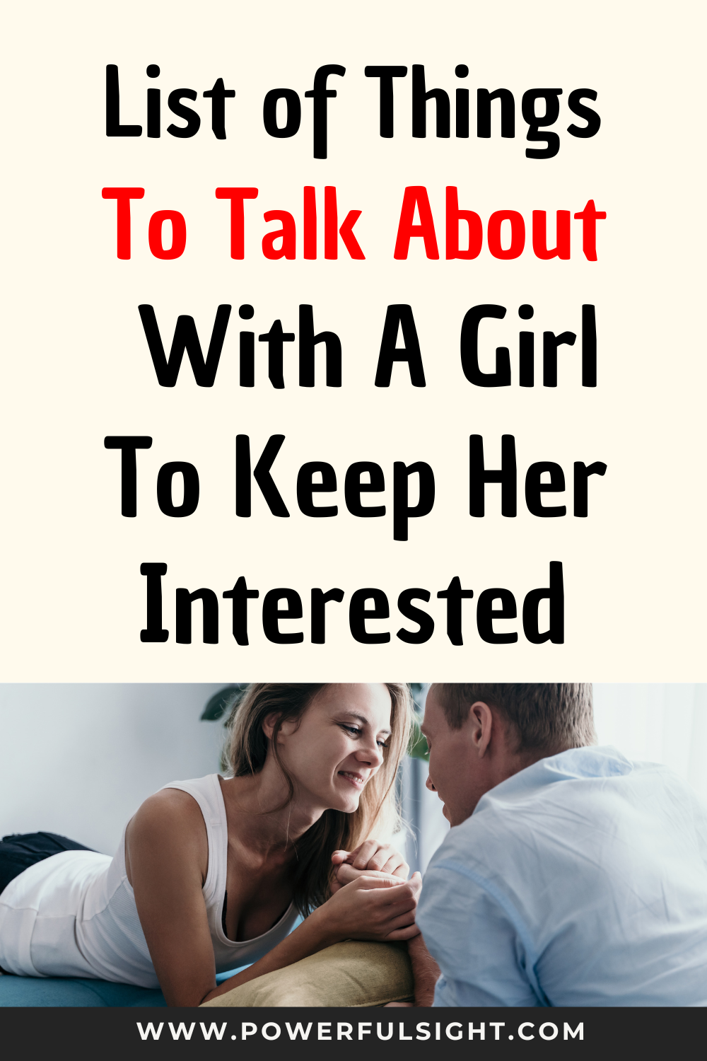 Things to Talk About with a Girl To Keep Her Interested - Powerful Sight