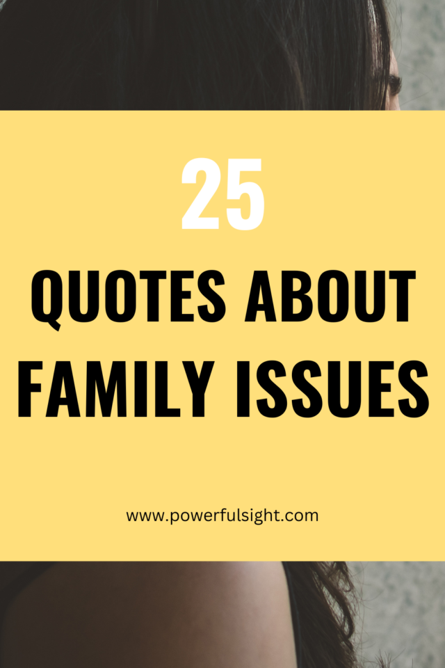 Family Issues Quotes - Powerful Sight