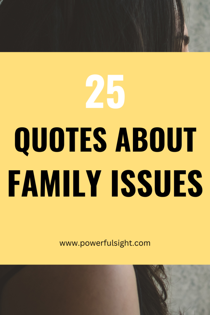 Family Issues Quotes - Powerful Sight