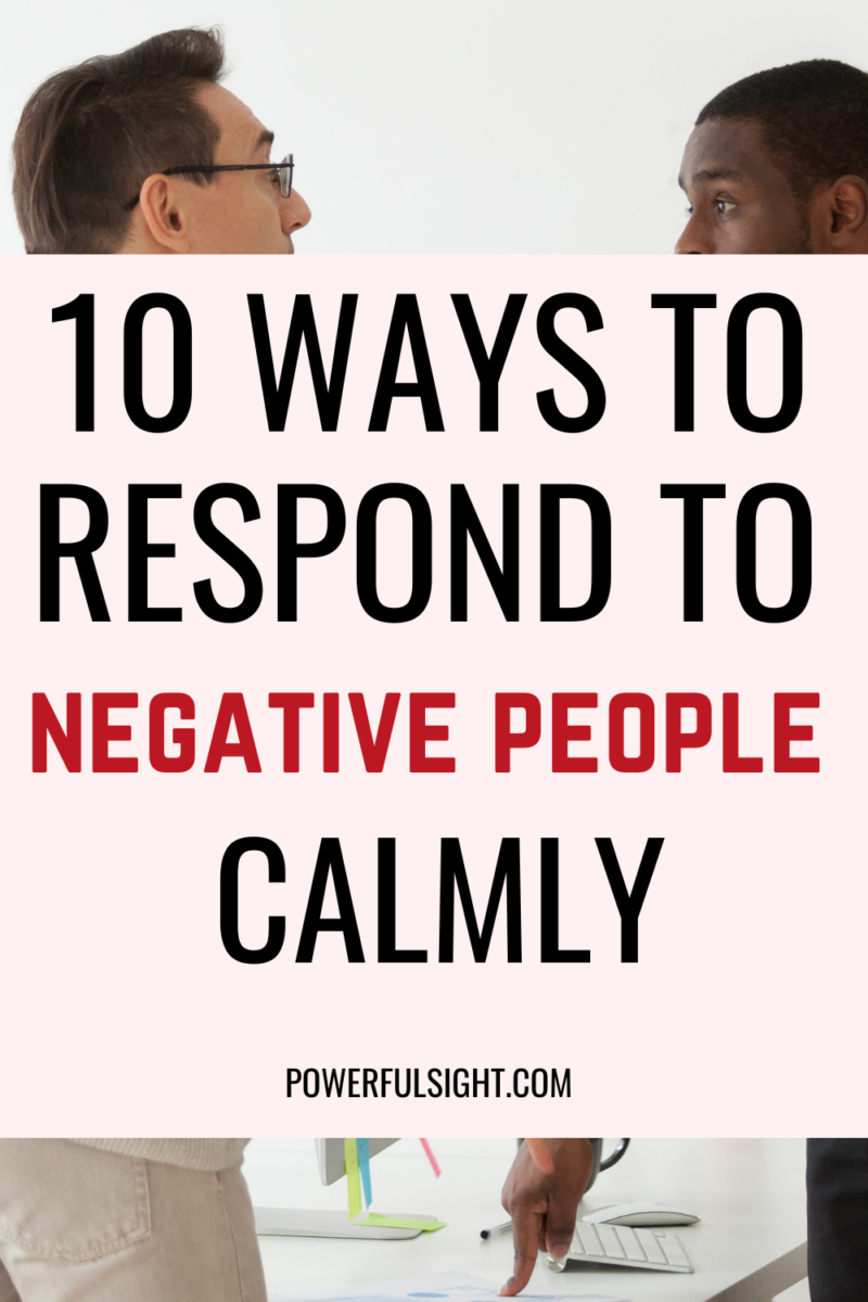 How To Respond To Negative People - Powerful Sight
