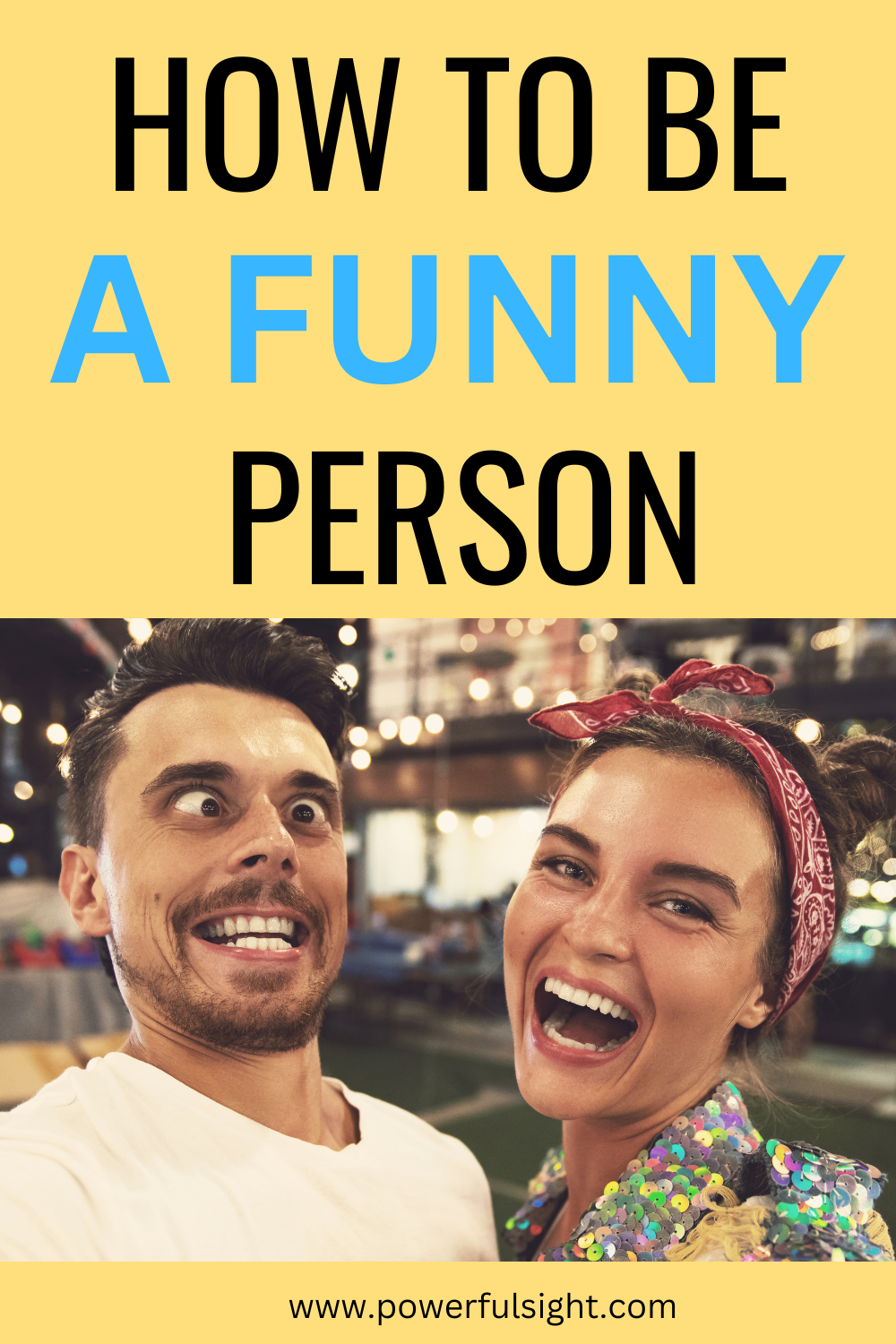 How To Be Funny Without Being Annoying - Powerful Sight