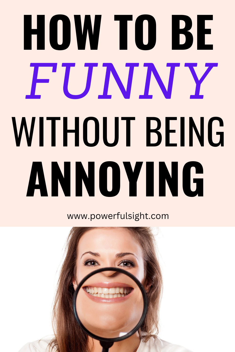 How To Be Funny Without Being Annoying - Powerful Sight