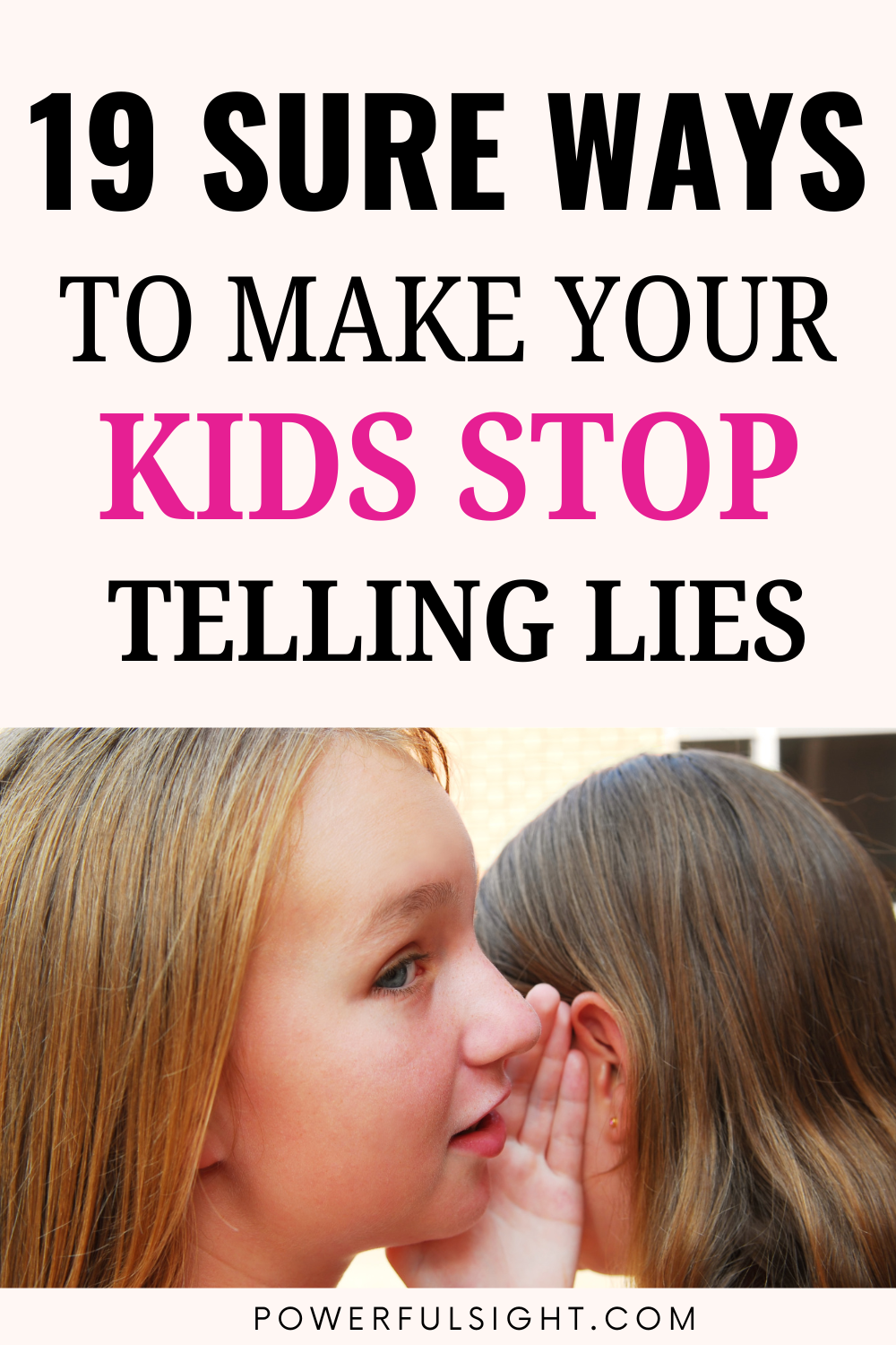 19 Ways To Stop Your Kids From Lying - Powerful Sight