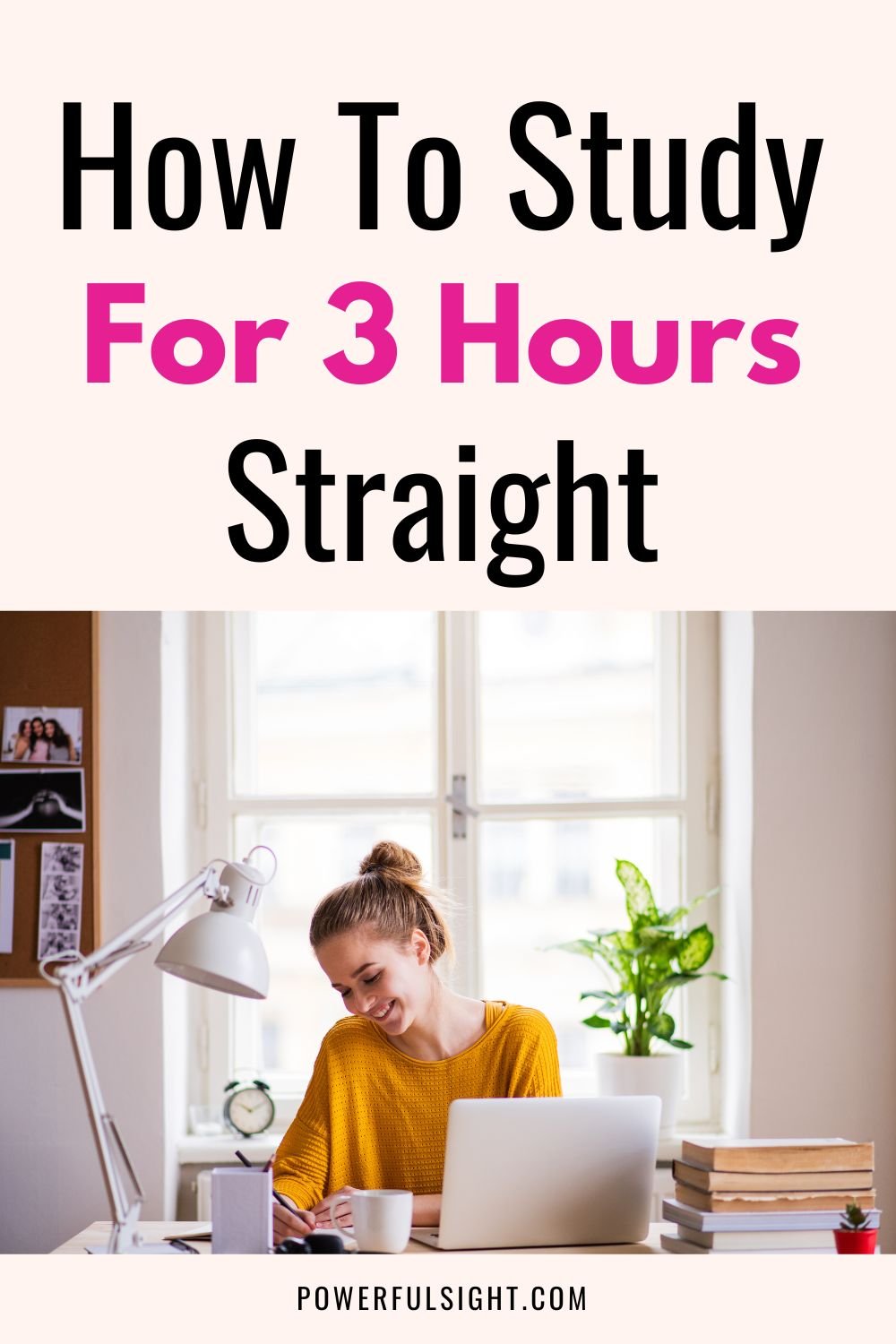 How To Study For 3 Hours Straight - Powerful Sight