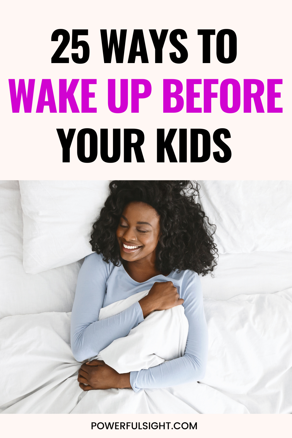 25 Ways To Wake Up Before Your Kids - Powerful Sight
