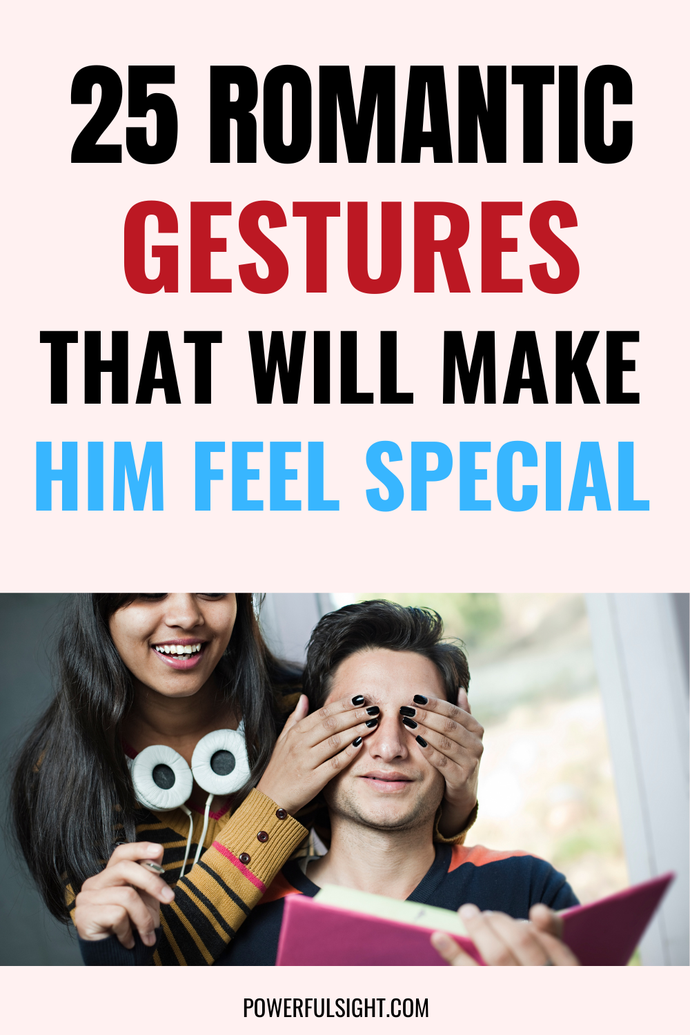 25 Romantic Gestures for Him That Will Make His Heart Melt - Powerful Sight