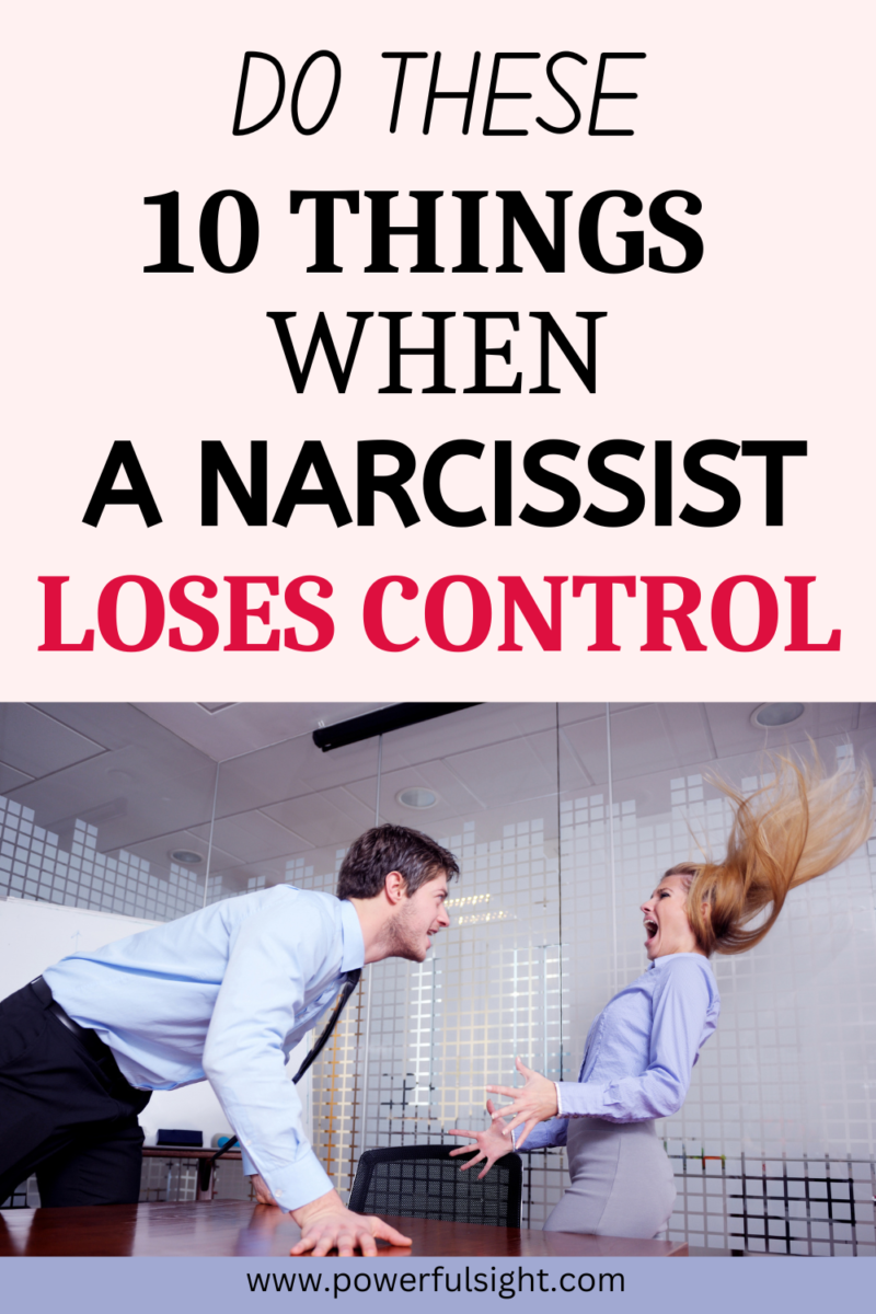 What Happens When Narcissists Lose Control And What To Do - Powerful Sight