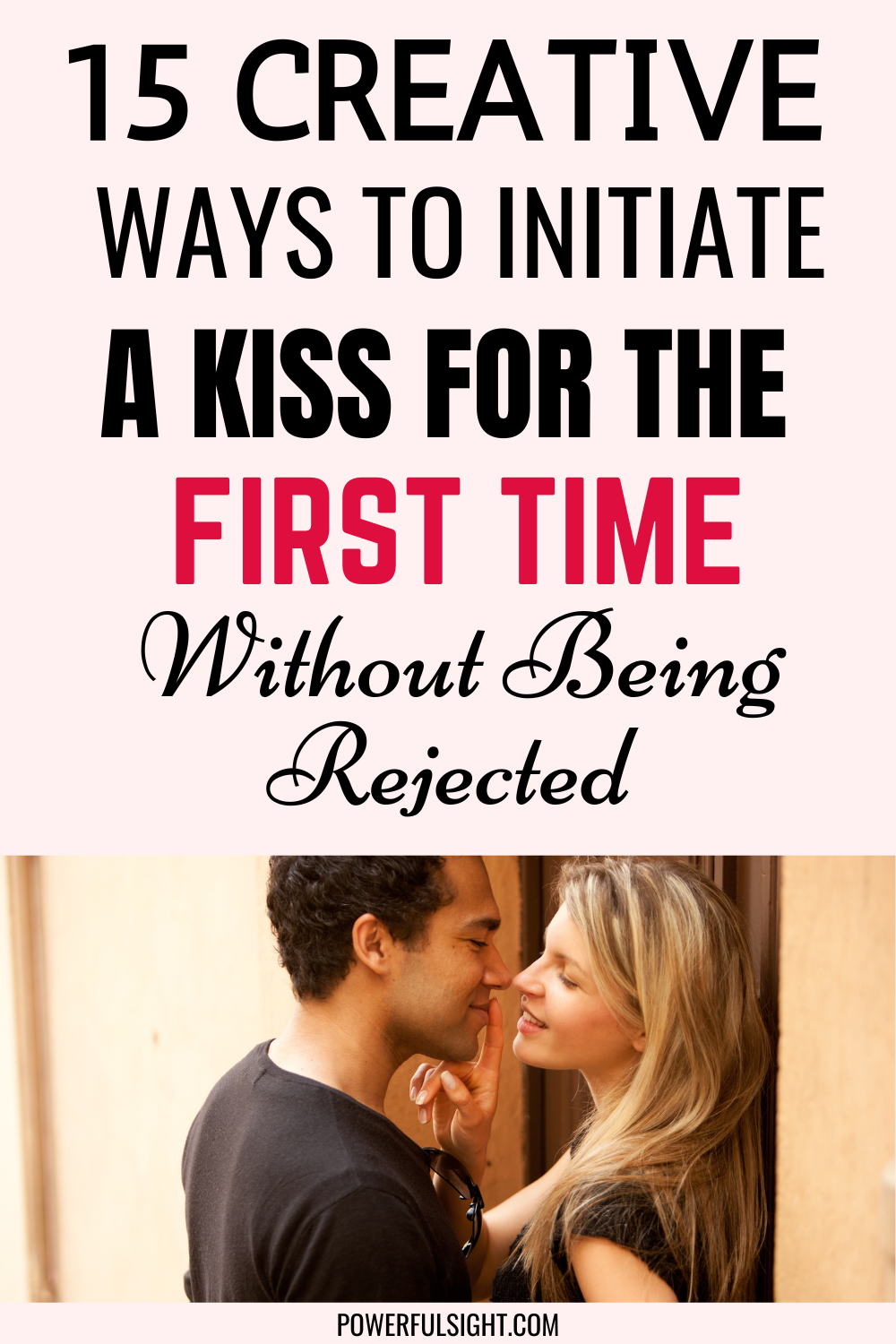 15 Ways To Kiss For The First Time - Powerful Sight