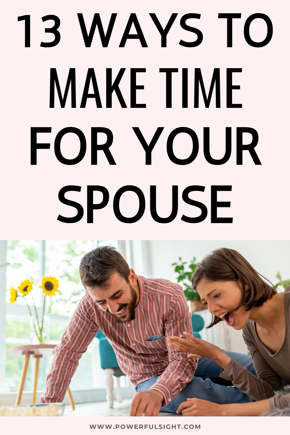 How to Make Time for Your Spouse in 13 Simple Steps - Powerful Sight