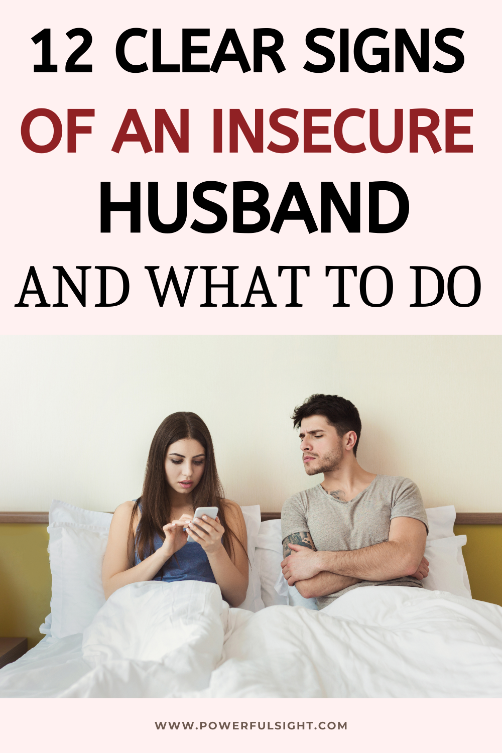 12 Clear Signs of An Insecure Husband - Powerful Sight
