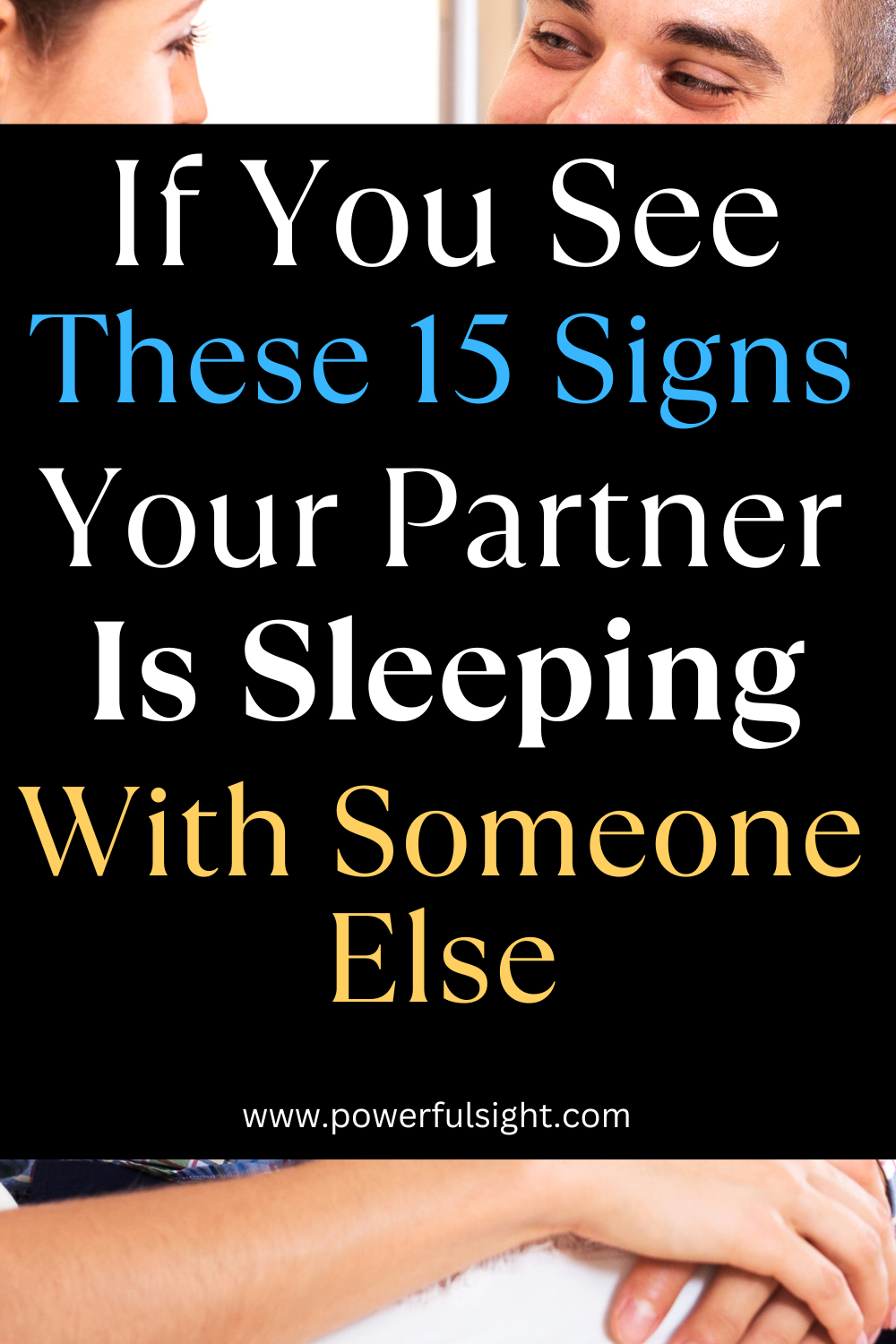 15 Signs Your Partner is Sleeping With Someone Else - Powerful Sight