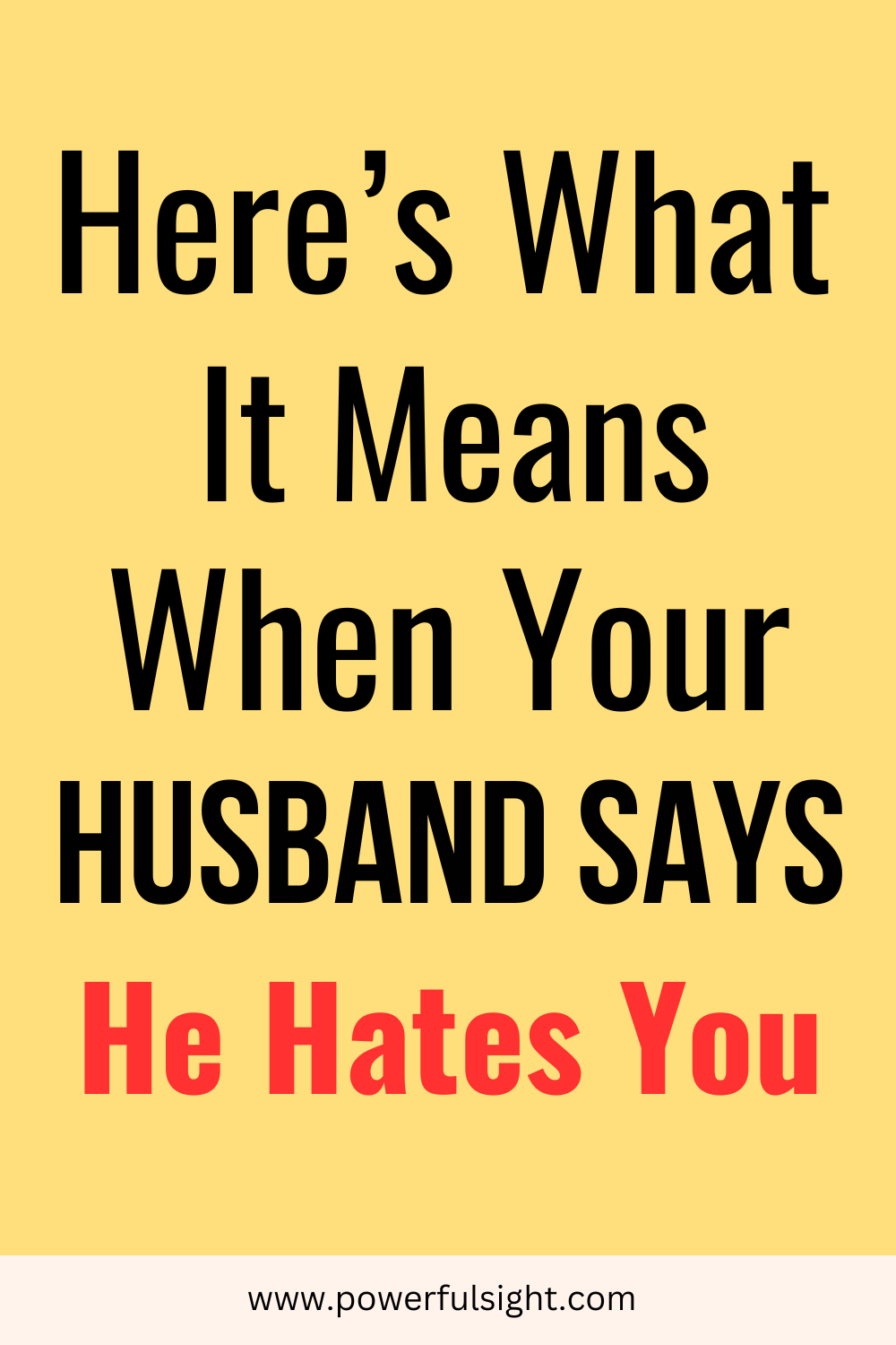 When Your Husband Says He Hates You: Here's What It Means - Powerful Sight