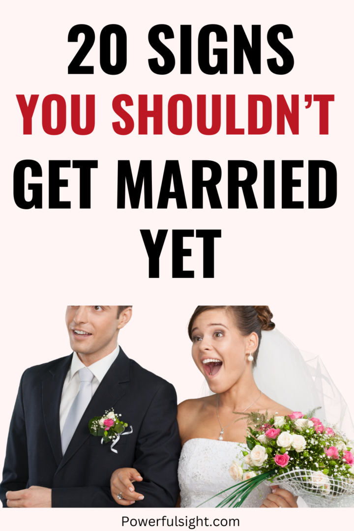 20 Signs You Should Not Get Married - Powerful Sight