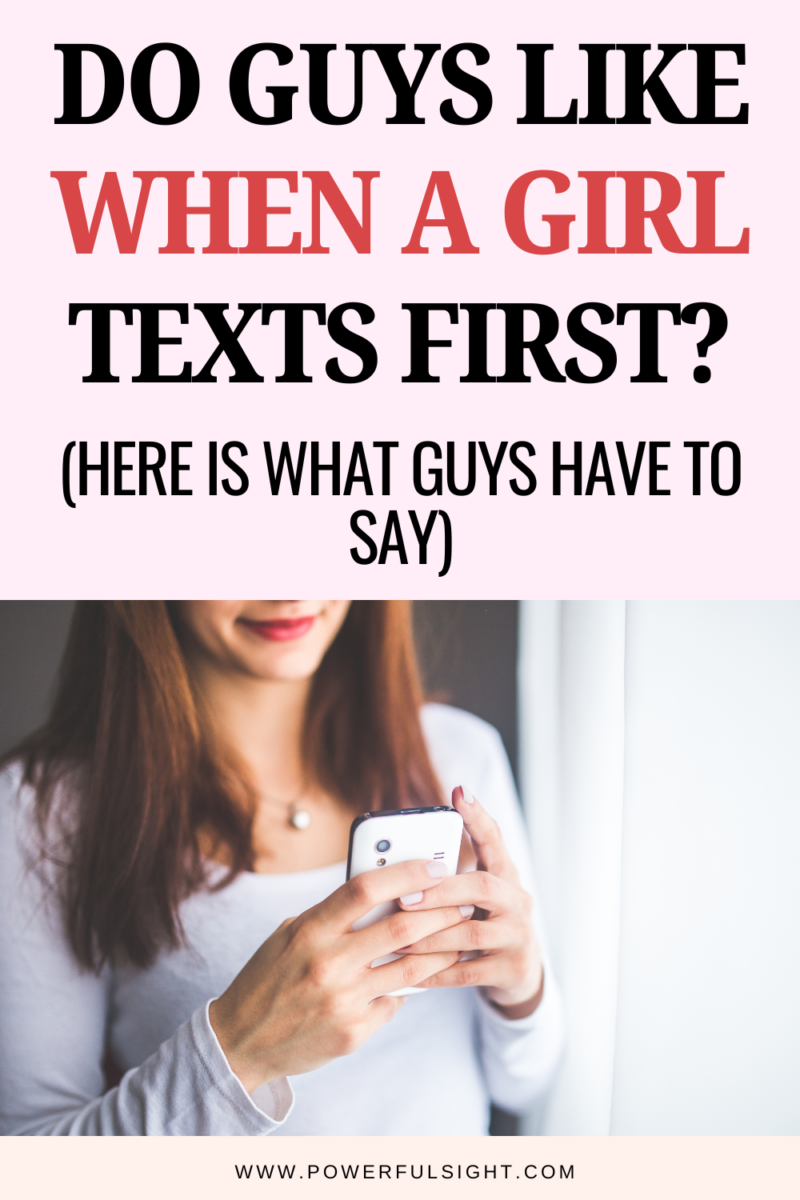 Do guys like when girls text first? - Powerful Sight