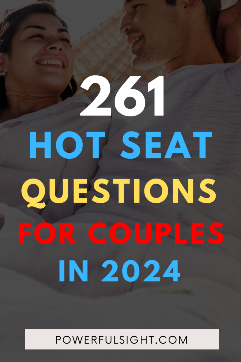 261 Hot Seat Questions For Couples - Powerful Sight
