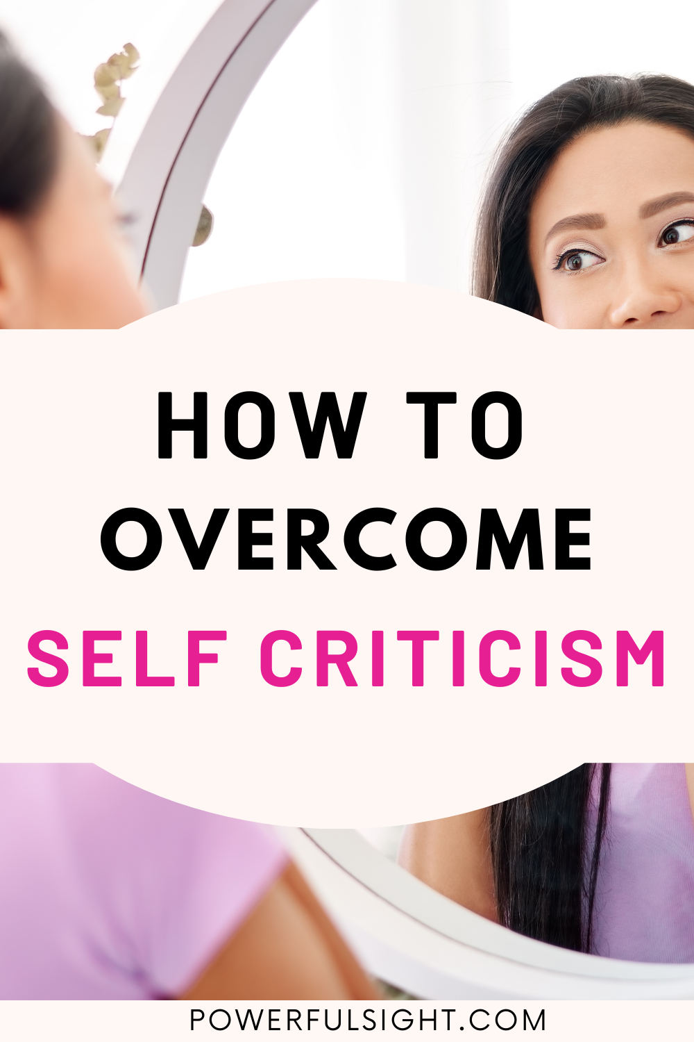 15 Ways To Overcome Self Criticism - Powerful Sight