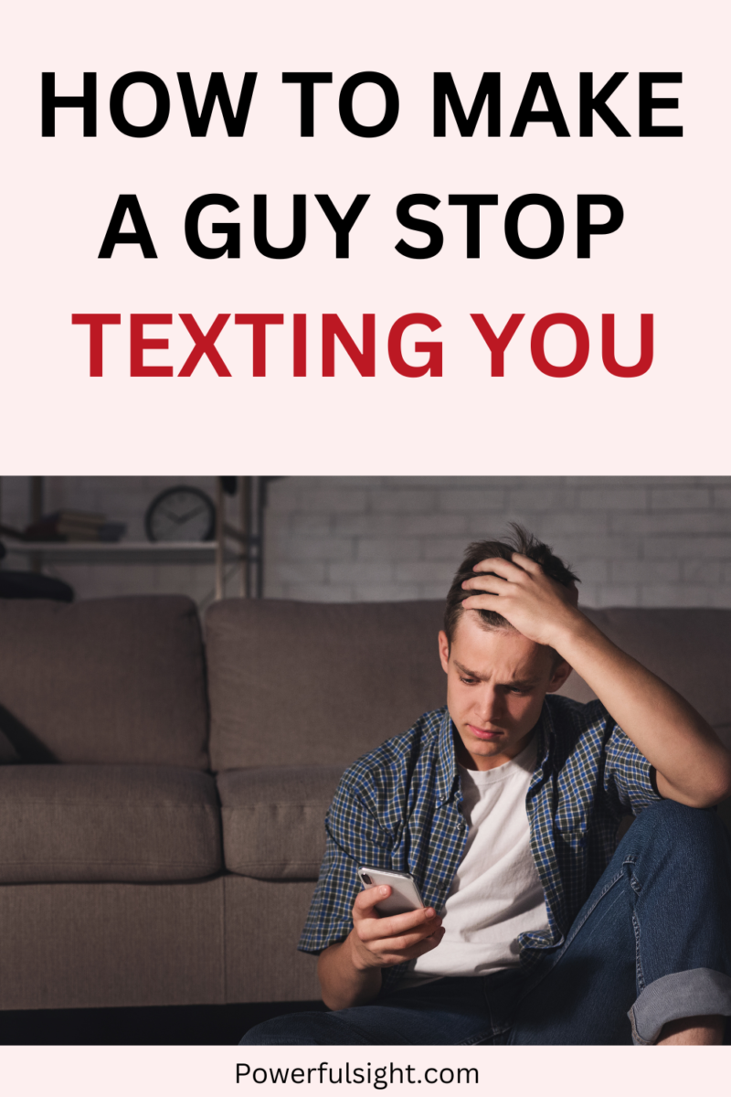 How To Stop a Guy From Texting You - 14 Ways - Powerful Sight