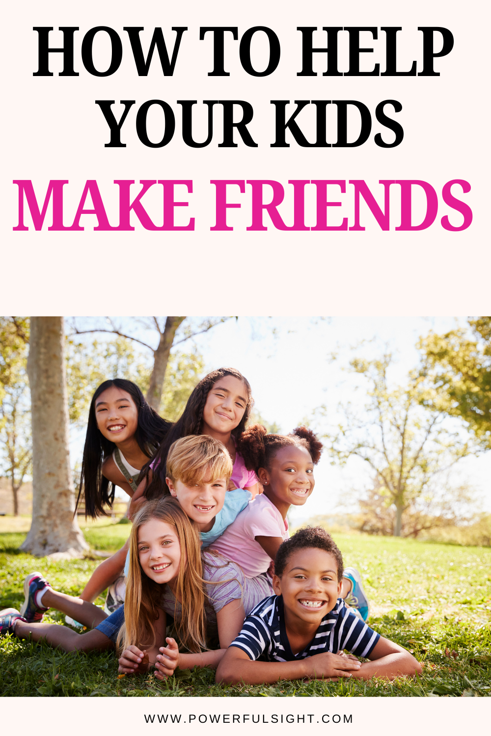 How to Help Your Kids Make Friends In 8 Ways - Powerful Sight